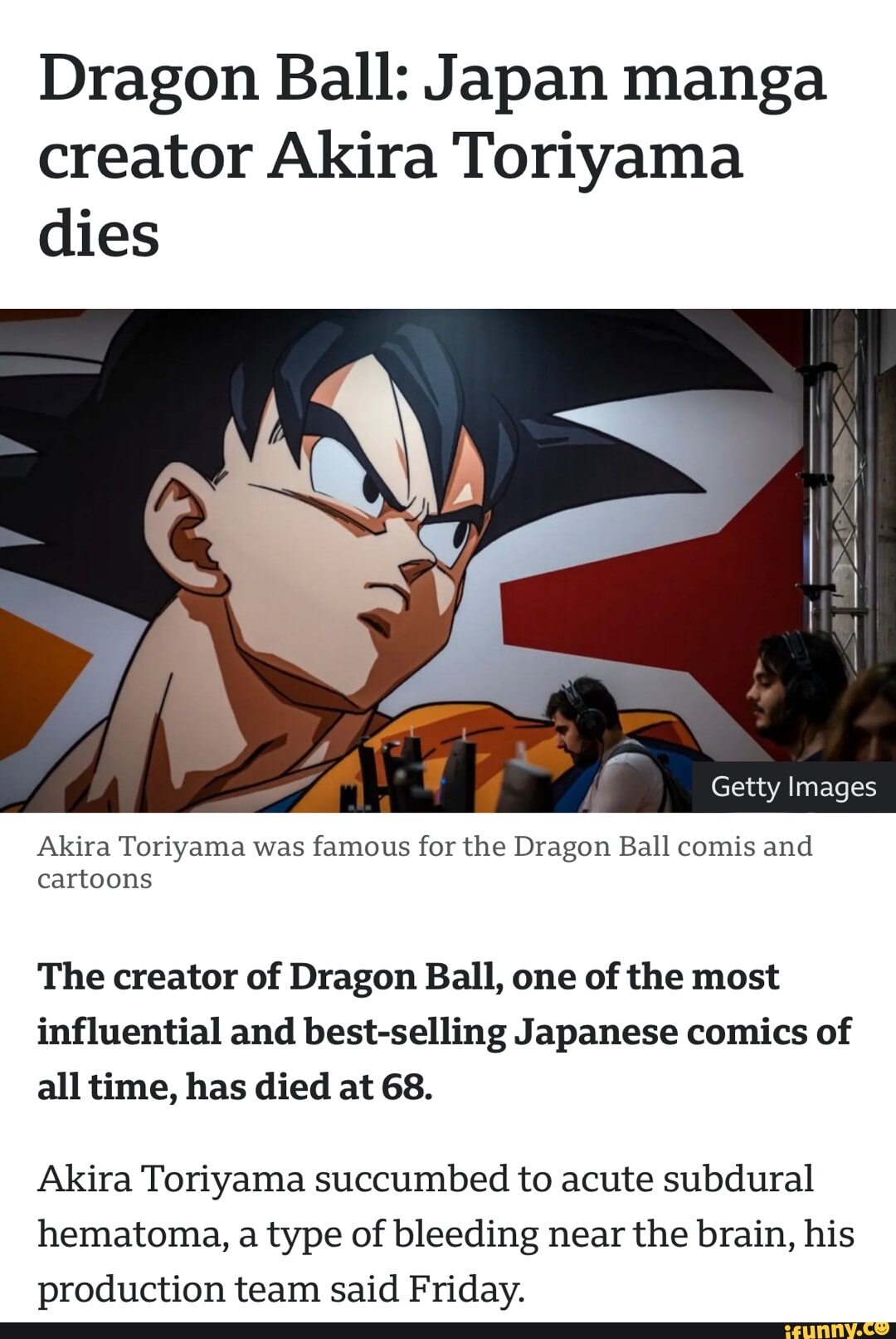 Dragon Ball: Japan manga creator Akira Toriyama dies SS Getty Images ...