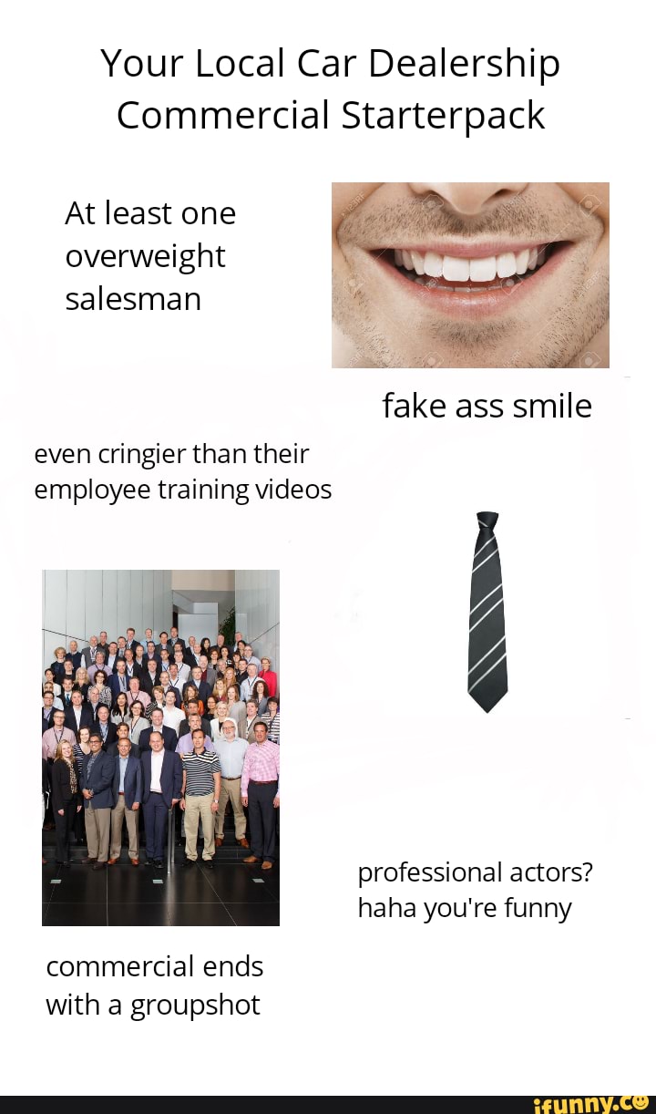 Your Local Car Dealership Commercial Starterpack At least one ...