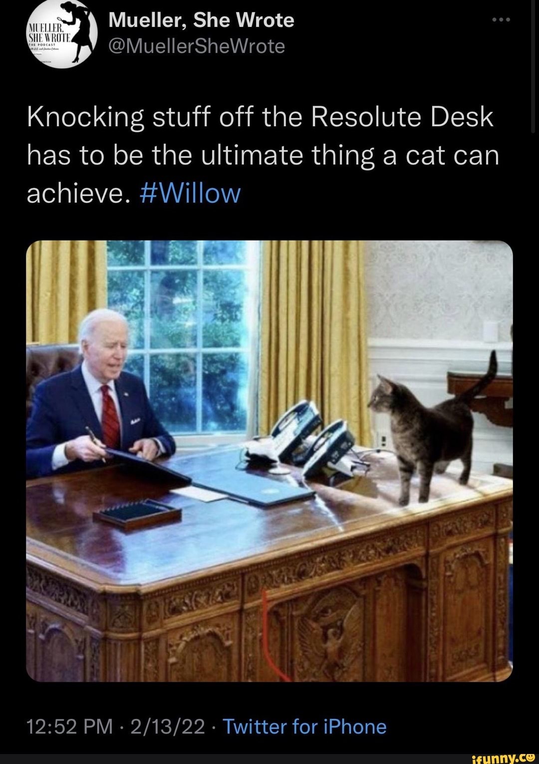 Mueller, She Wrote Knocking stuff off the Resolute Desk has to be the ...