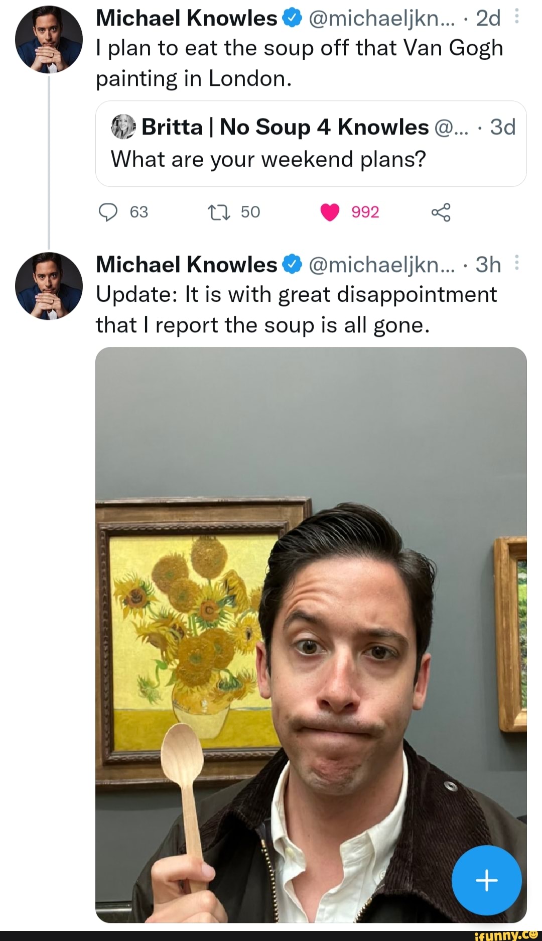 Michael Knowles @michaelikn... I plan to eat the soup off that Van Gogh ...