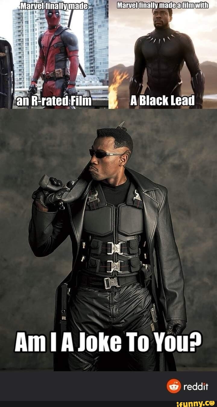 Marvel in Marvel finally inadea im an R-rated Film black Lead Am Joke ...