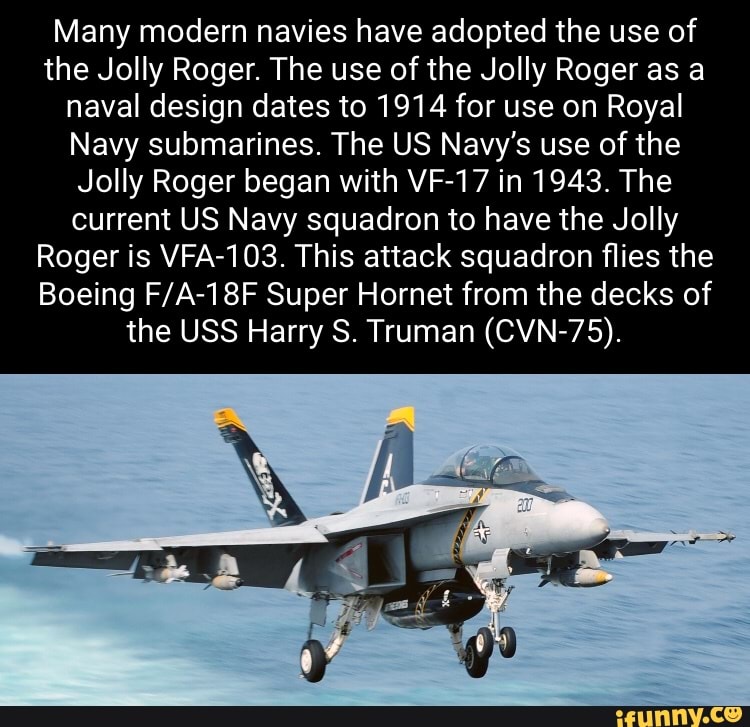 Many modern navies have adopted the use of the Jolly Roger. The use of ...