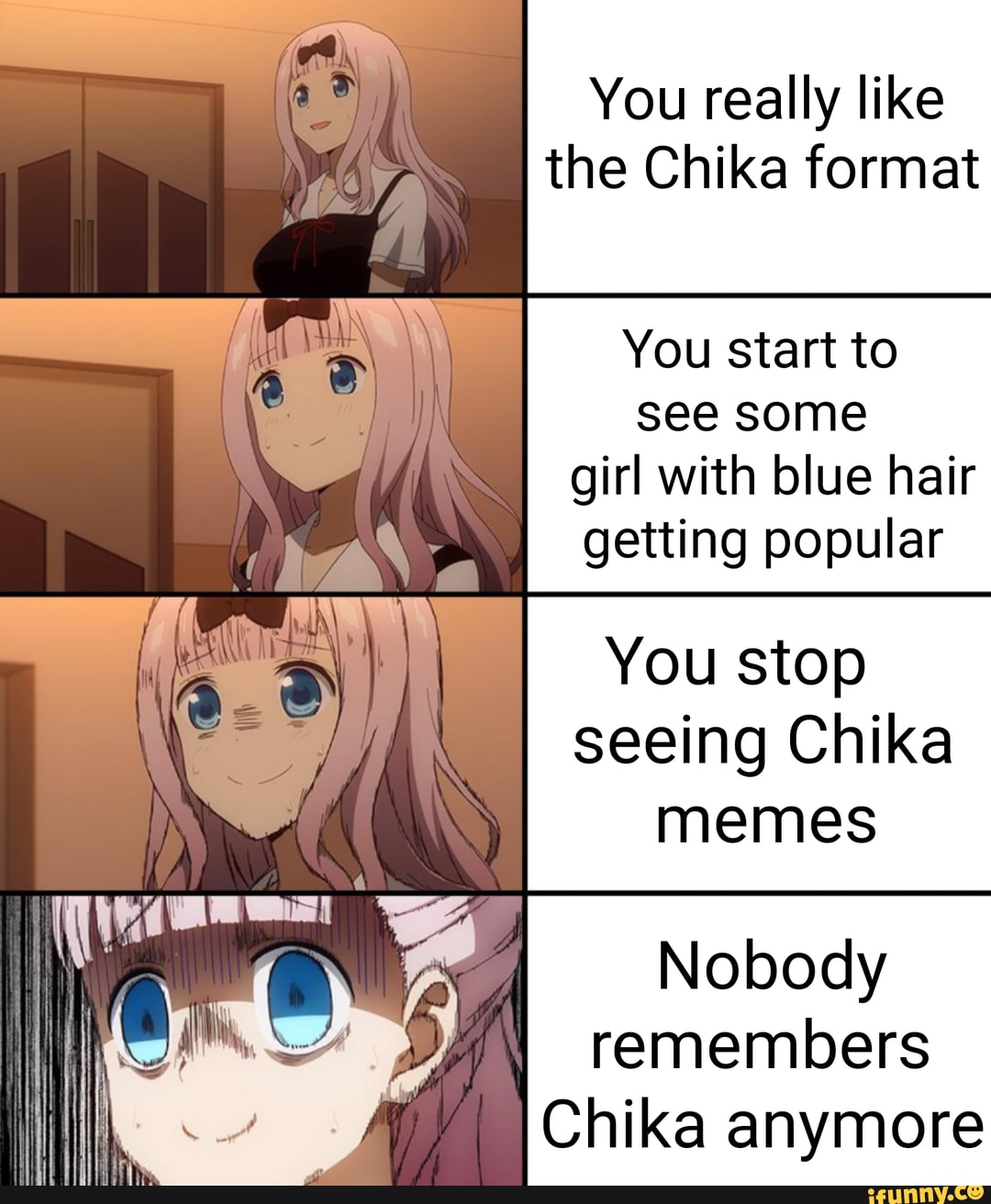 You really like the Chika format You start to see some girl with blue ...