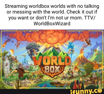 Streaming worldbox worlds with no talking or messing with the world ...