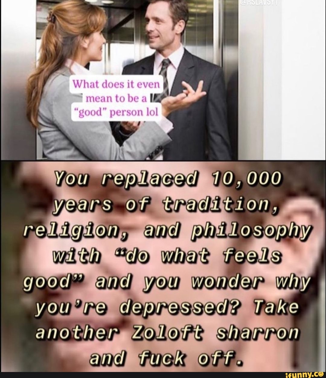 / What does it eve I to be ("good pers on You replaced 0,000 years of ...