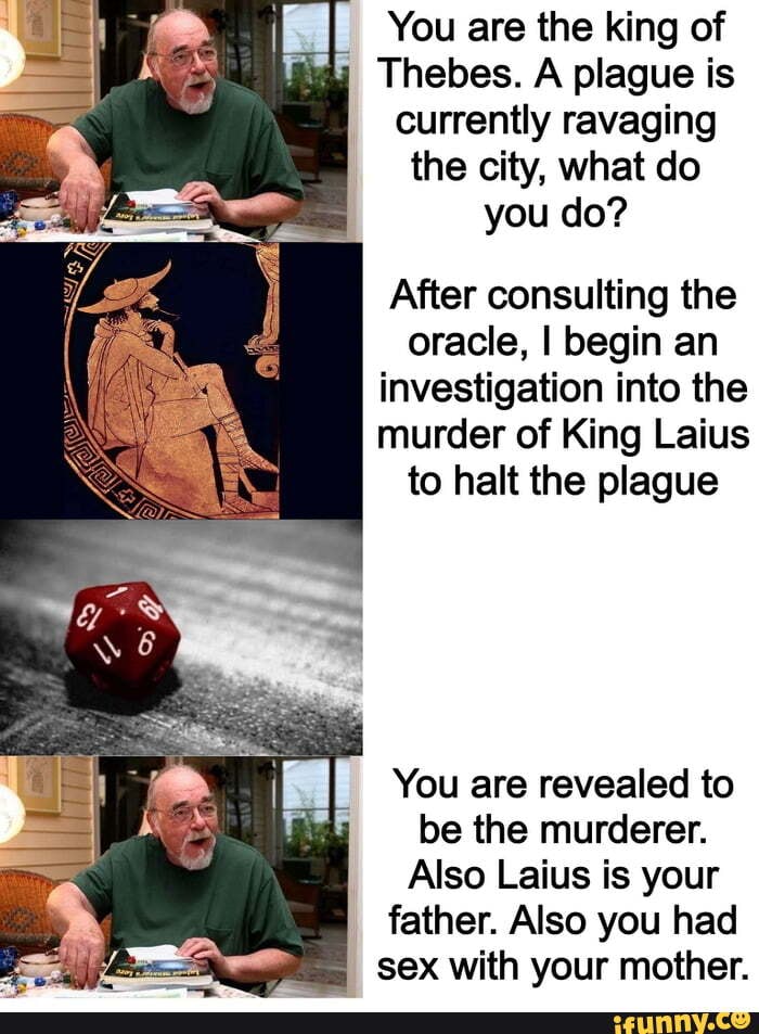 You are the king of Thebes. A plague is currently ravaging the city ...