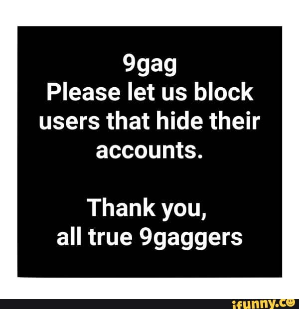 True_9gagger memes. Best Collection of funny True_9gagger pictures on iFunny