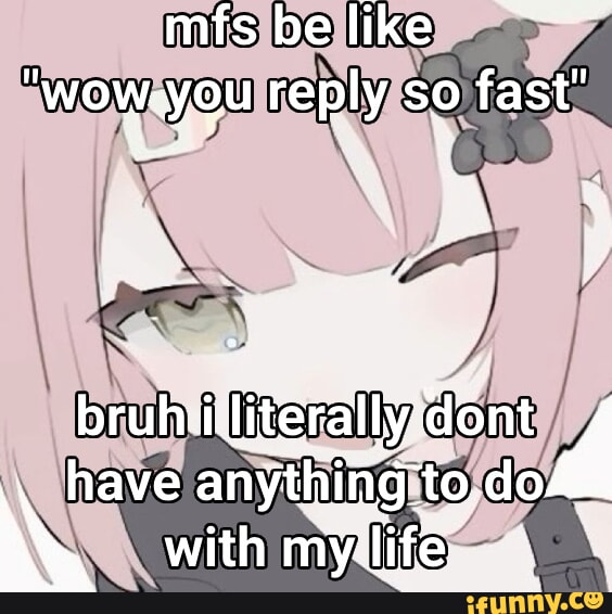 Mfs memes. Best Collection of funny Mfs pictures on iFunny