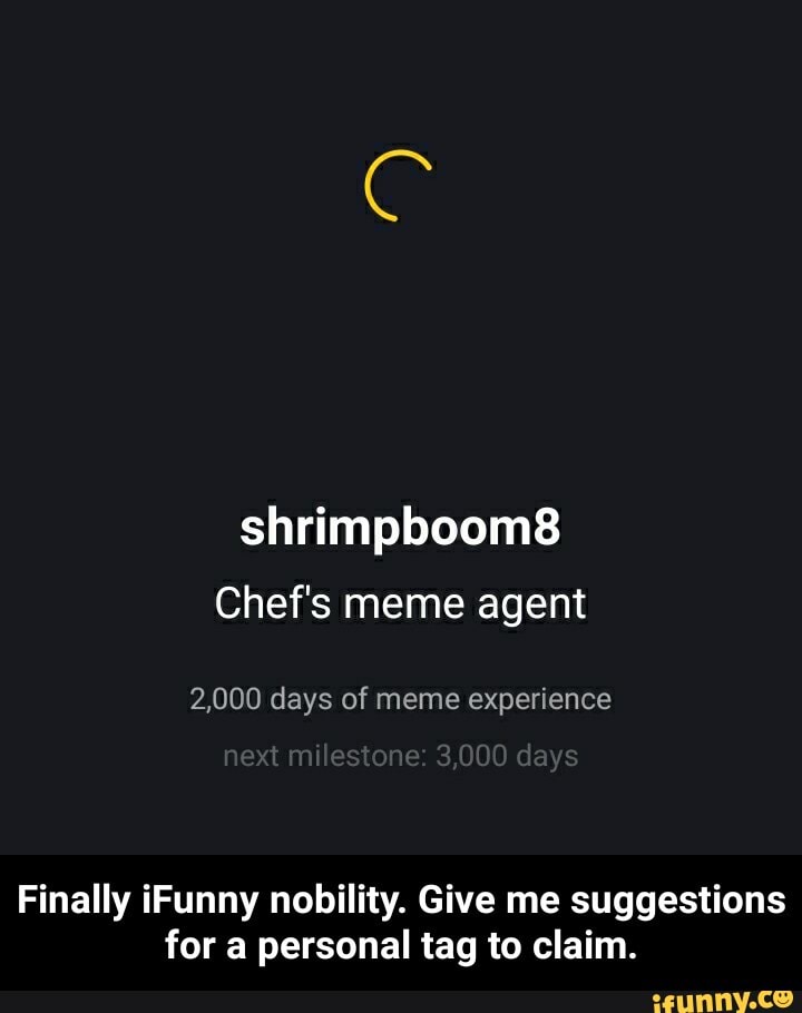 Shrimpboom8 Chef's meme agent 2,000 days of meme experience Finally ...