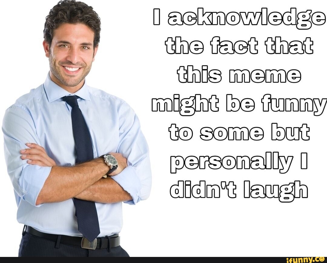 Meme some personal - iFunny