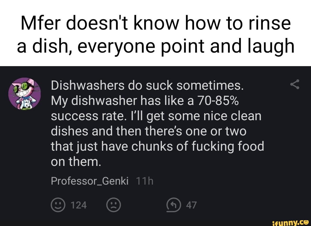 Dishwashers memes. Best Collection of funny Dishwashers pictures on iFunny