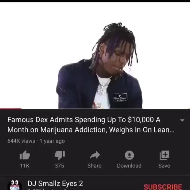 Famous Dex Admits Spending Up To $10,000 A Month on Marijuana Addiction ...