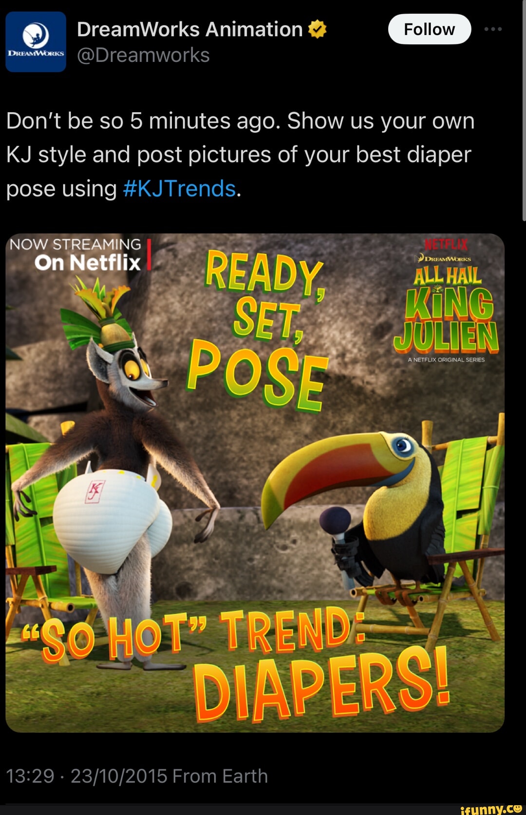 DreamWorks Animation Dreamworks Don't be so 5 minutes ago. Show us your ...