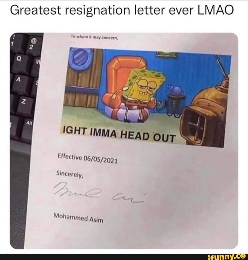 MAO Greatest resignation letter ever L IGHT iMMA HEAD out Effective ...
