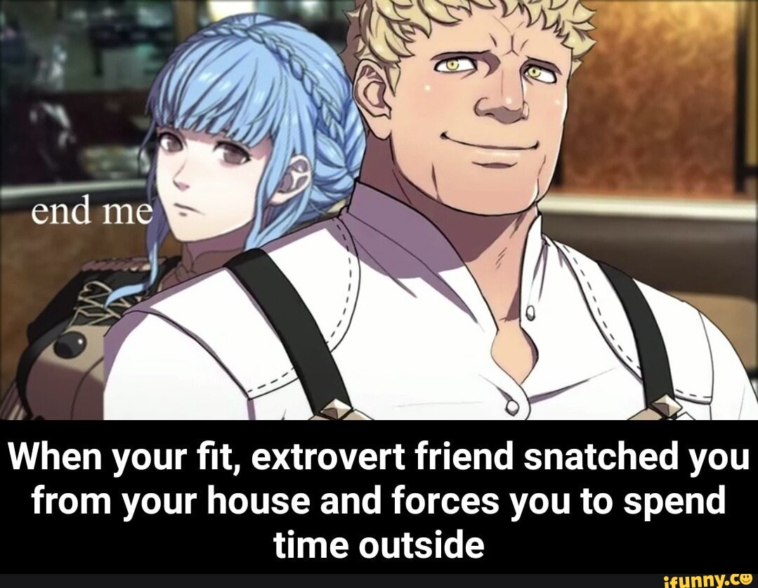 Extrovert memes. Best Collection of funny Extrovert pictures on iFunny