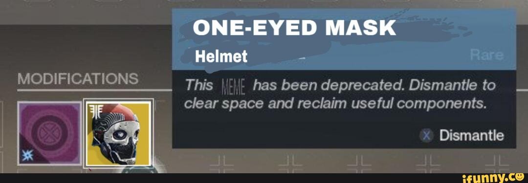 This MEME has been deprecated. Dismantle to - iFunny