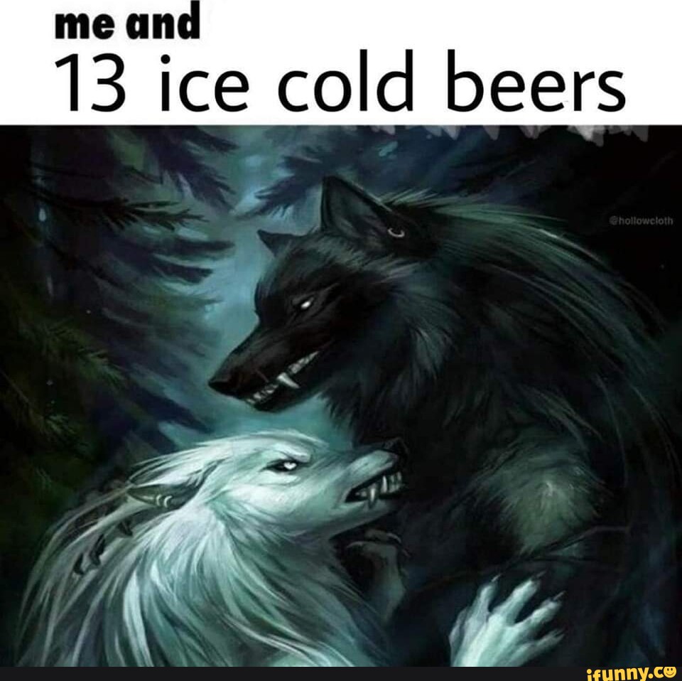 13 ice cold beers - iFunny