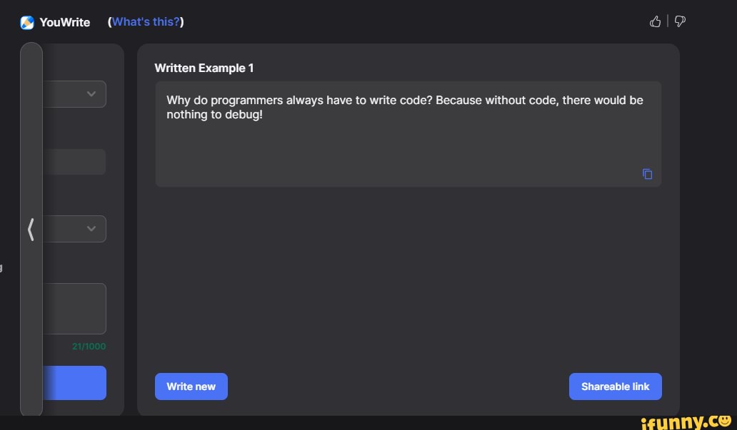 Youwrite (What's this?) Written Example 1 Why do programmers always have to write code? Because ...
