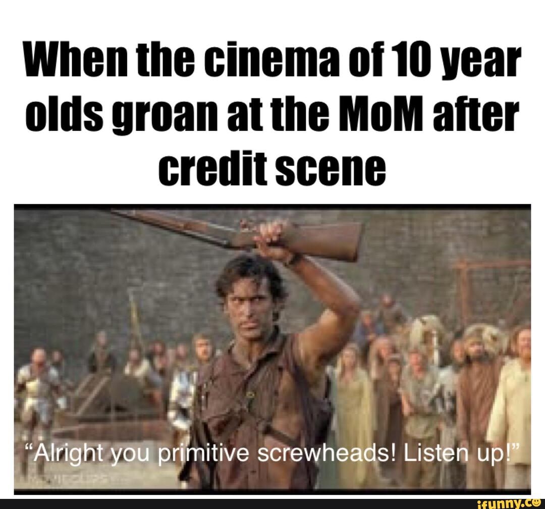 When the cinema of 10 year olds groan at the MoM after credit scene ...