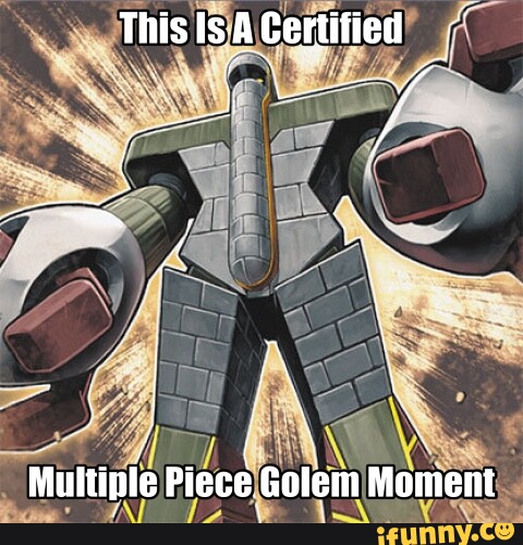 ThisisACertified Multiple Piece Golem Moment - iFunny