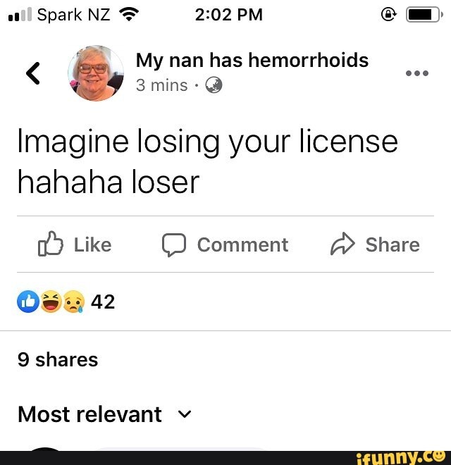 Wil Imagine losing your license hahaha loser Os 42 9 shares Most ...