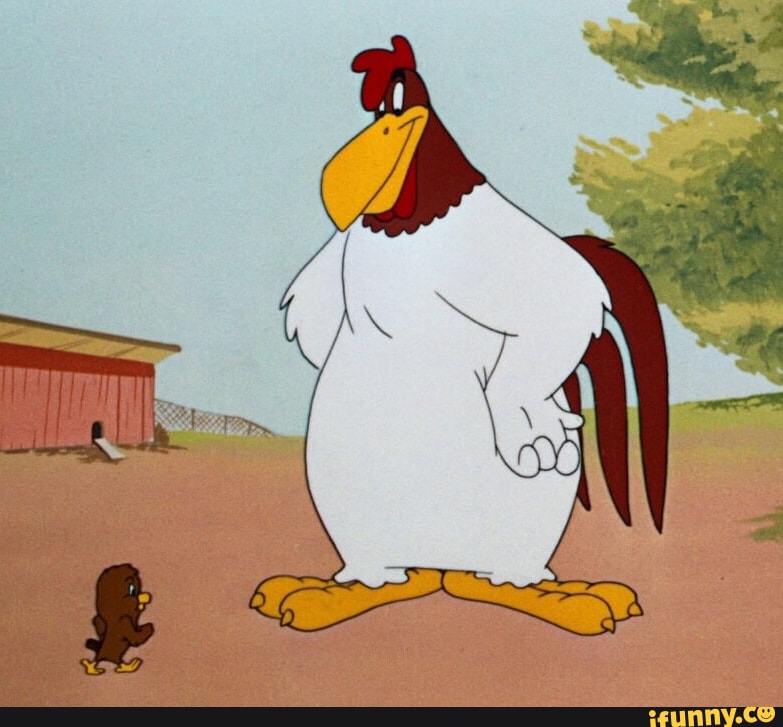 Foghorn memes. Best Collection of funny Foghorn pictures on iFunny
