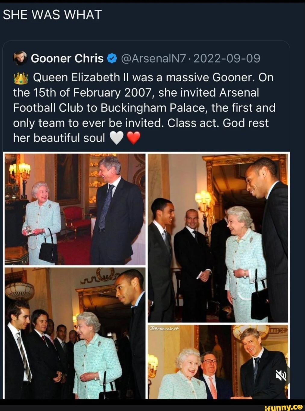 SHE WAS WHAT Gooner Chris @ArsenalN7 2022-09-09 Queen Elizabeth Il was ...
