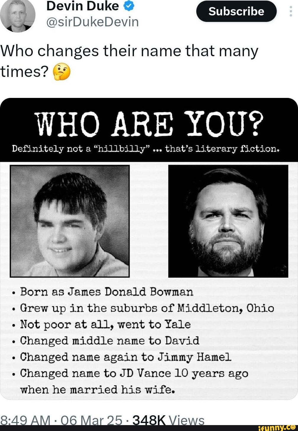 Devin Duke @sirDukeDevin Who changes their name that many times? WHO ...