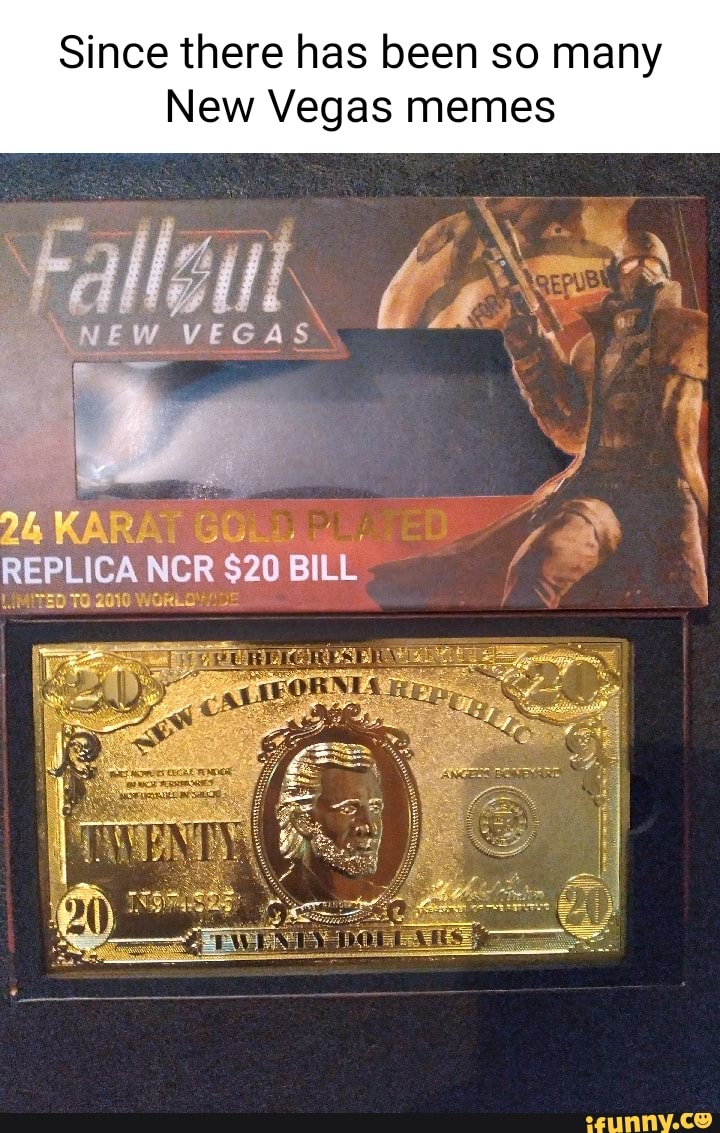 Since there has been so many New Vegas memes aleut. NEW. VEGAS REPLICA ...