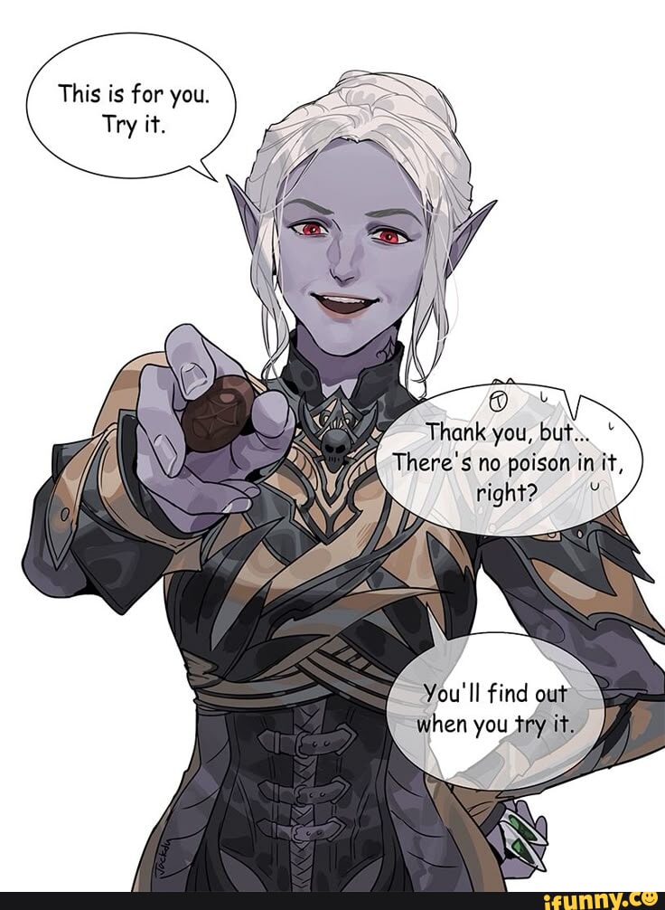 Thank you, but... There's no poison in it, right? You'll find out when ...