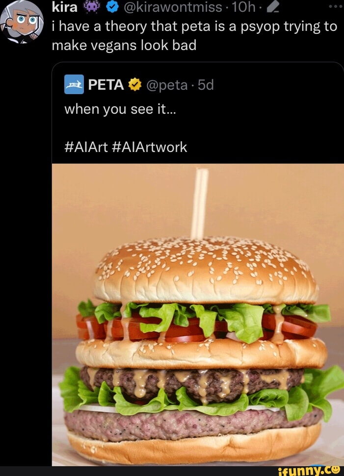 Kira & @ @kirawontmiss- i have a theory that peta is a psyop trying to ...