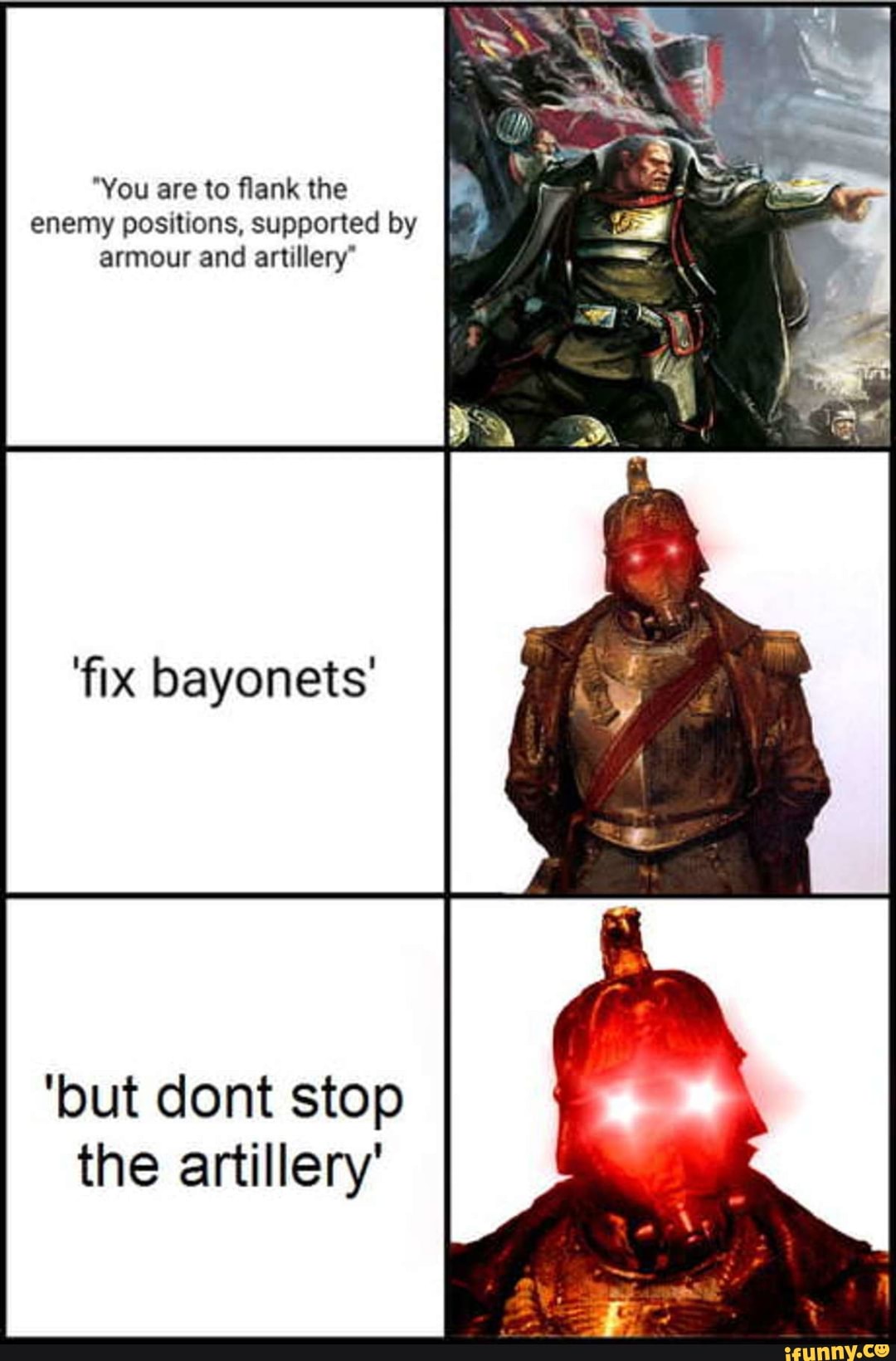 "You are to flank the enemy positions, supported by armour and ...