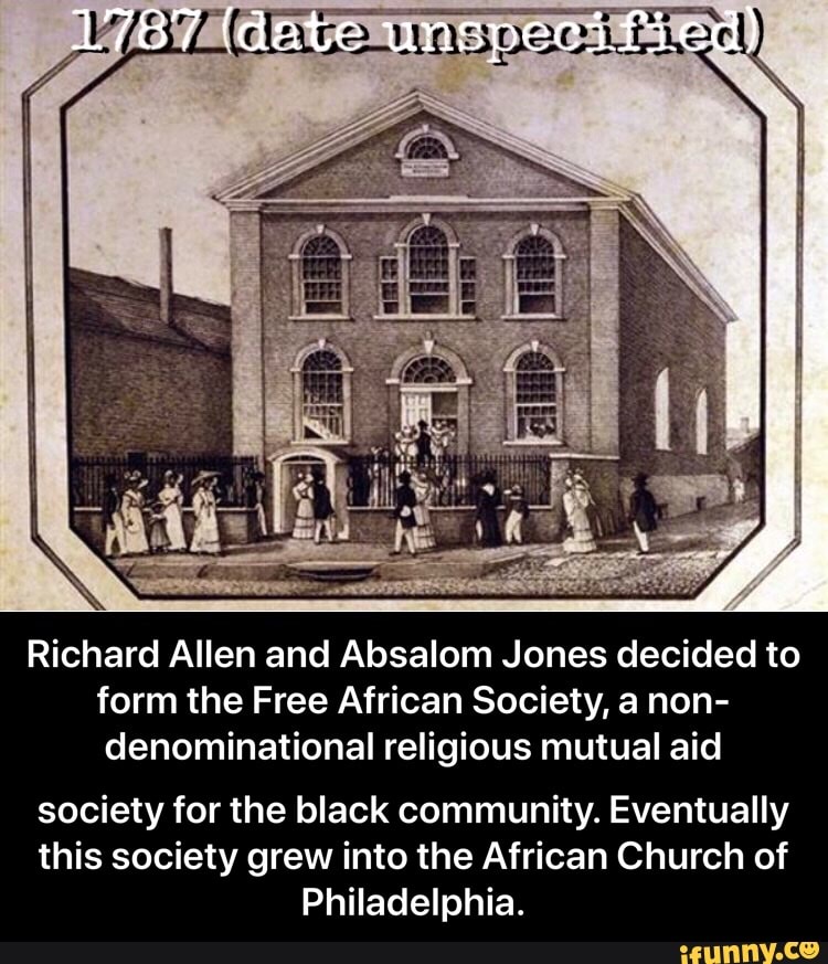 Richard Allen and Absalom Jones decided to form the Free African ...
