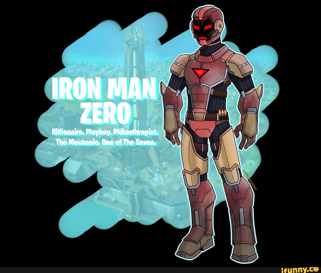 IRON MAN ZERO Bi Playboy. Philanthropist. ( The Mechanic. One of The ...