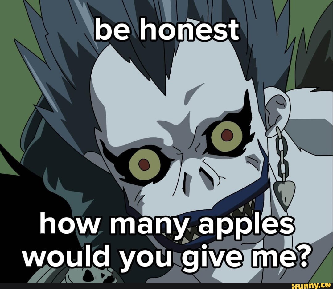 Be honest how many apples would you give me? - iFunny
