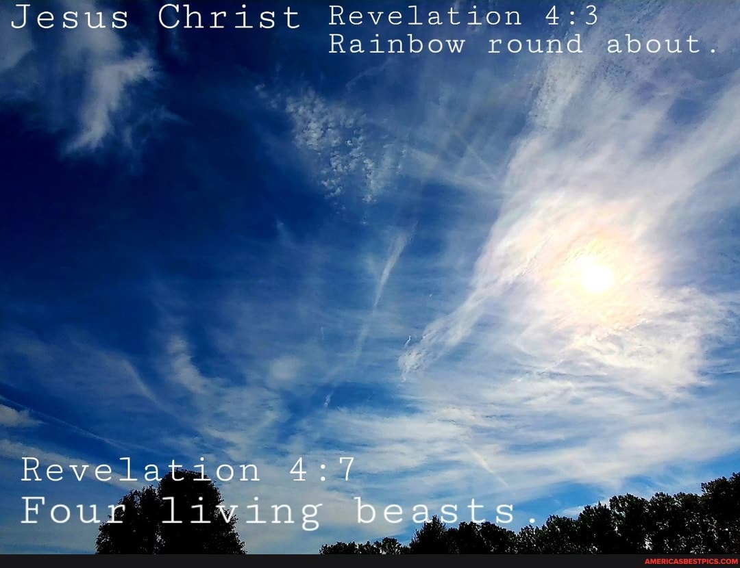 Jesus Christ Revelation Rainbow round about. Revelation Pour living ...