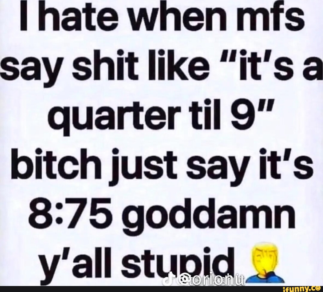 Mfs memes. Best Collection of funny Mfs pictures on iFunny