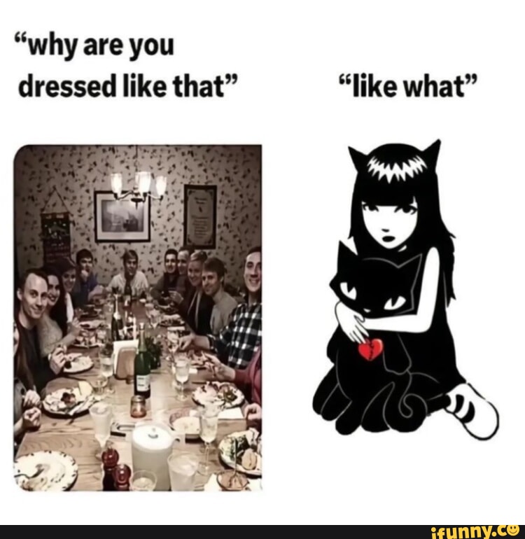 Gothic memes. Best Collection of funny Gothic pictures on iFunny