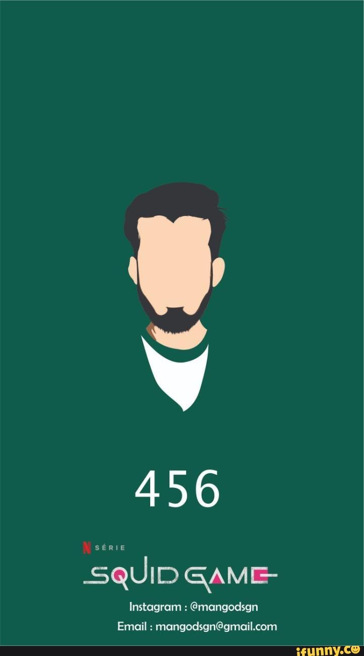 Squid Game Wallpaper - 456 SQUID GAME Instagram @mangodsgn Email : - iFunny