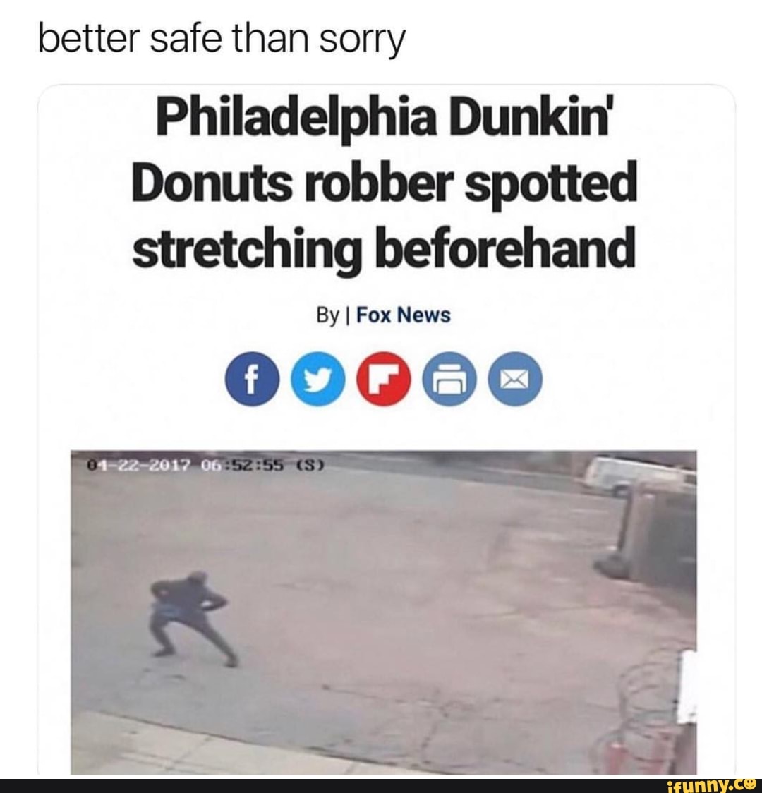 Better safe than sorry Philadelphia Dunkin' Donuts robber spotted ...