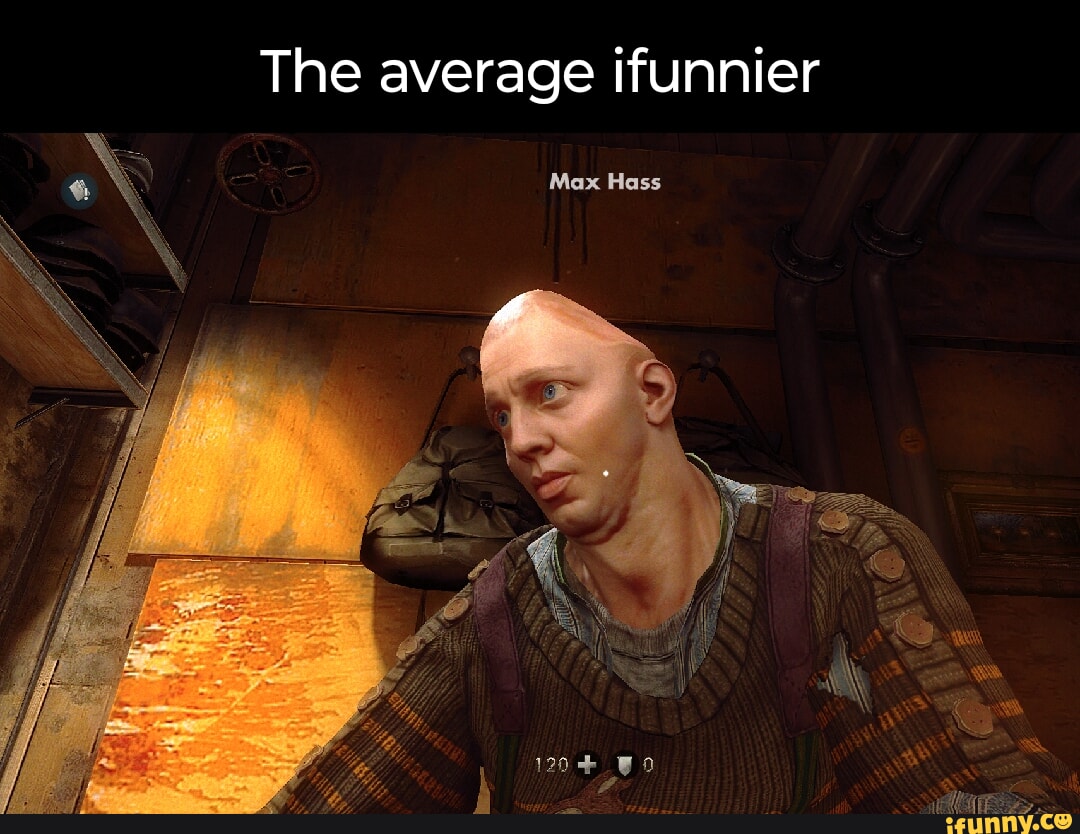 The average ifunnier Max Hass - iFunny