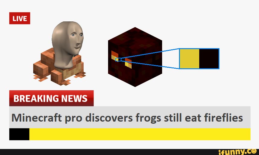 LIVE BREAKING NEWS Minecraft pro discovers frogs still eat fireflies ...