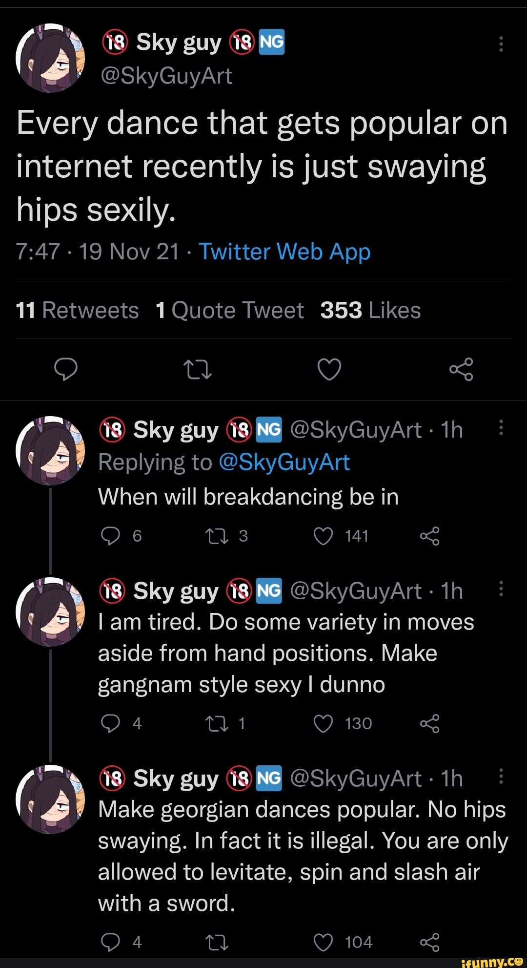18 Sky guy 18 @SkyGuyArt Every dance that gets popular on internet ...