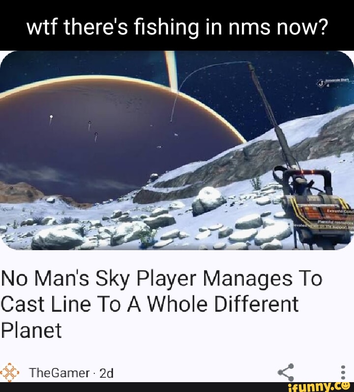 Wtf there's fishing in nms now? ff vt No Man's Sky Player Manages To ...