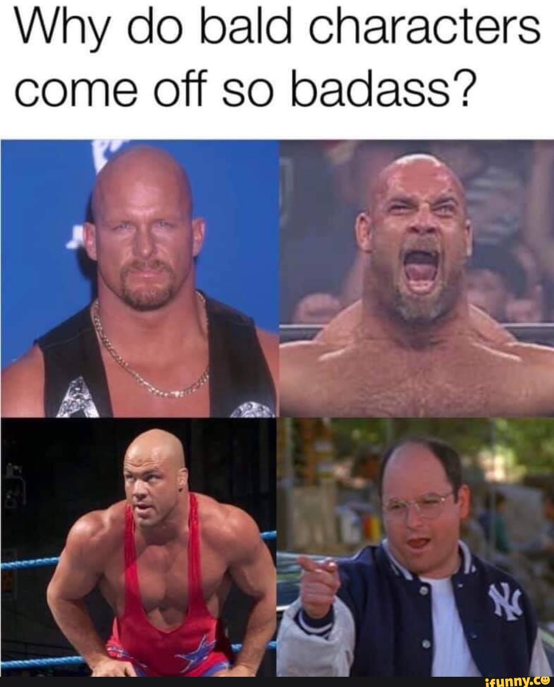 Why do bald Characters come off so badass? - iFunny