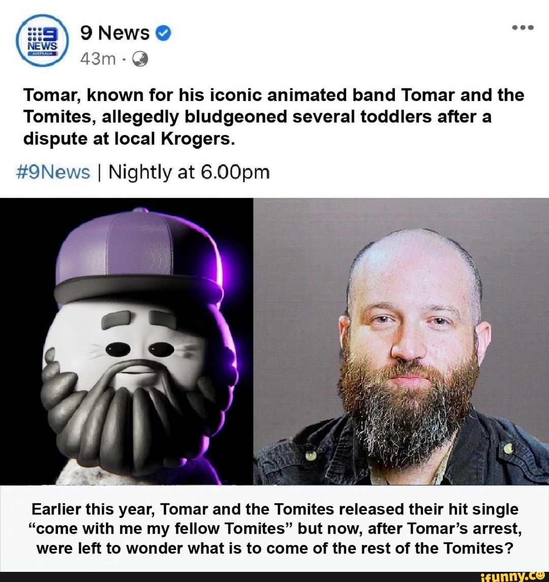 9 News @ "ee NEWS. Tomar, Known for his iconic animated band Tomar and ...