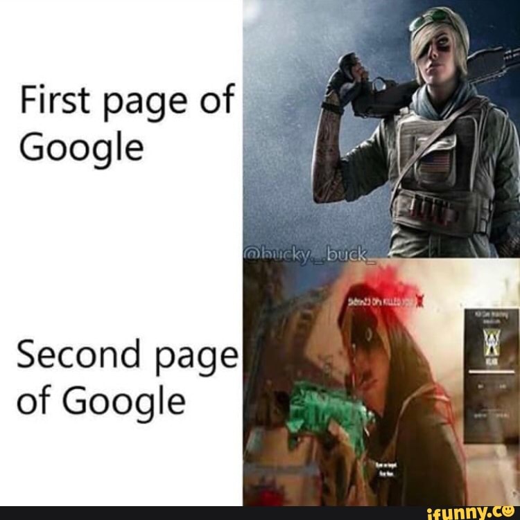 First page off , Google * Second page of Google - iFunny