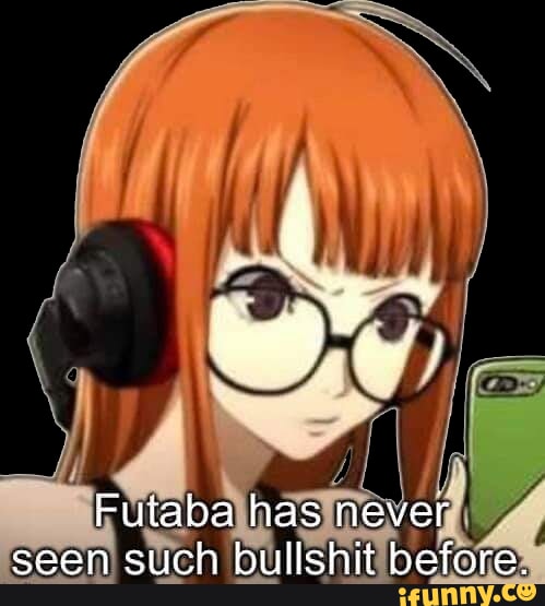 Futaba memes. Best Collection of funny Futaba pictures on iFunny