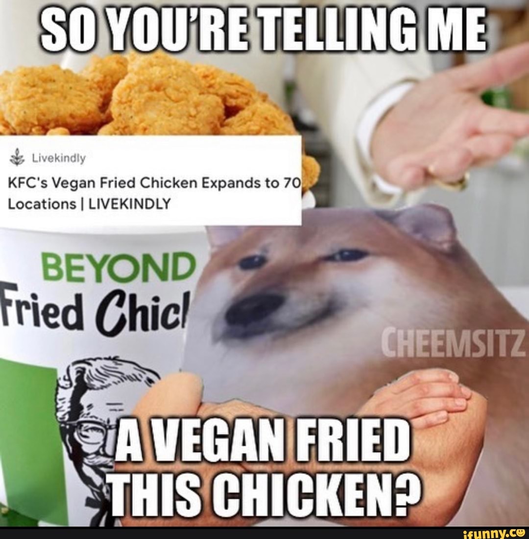 Livekindly YOURE TELLING ME KFC's Vegan Fried Chicken Expands to 70 ...