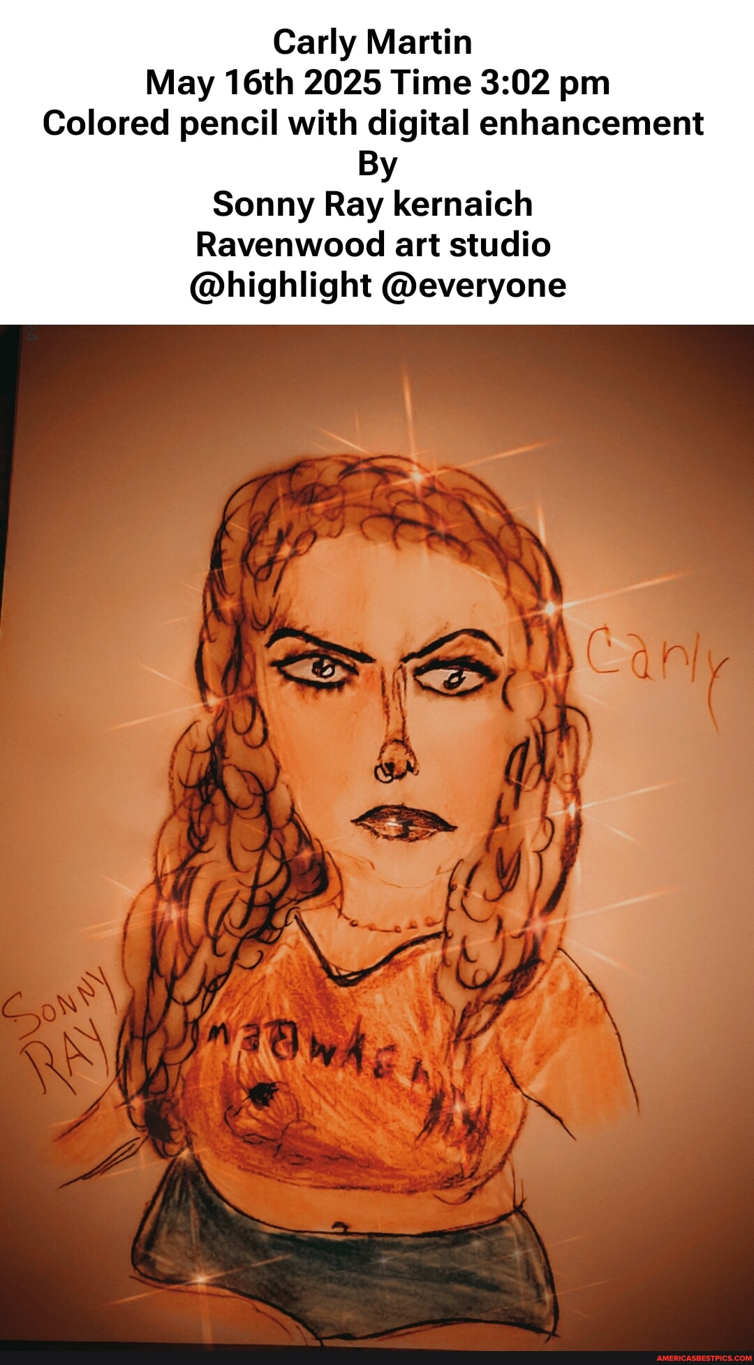 Carly Martin May 16th 2025 Time pm Colored pencil with digital enhancement By Sonny Ray kernaich ...